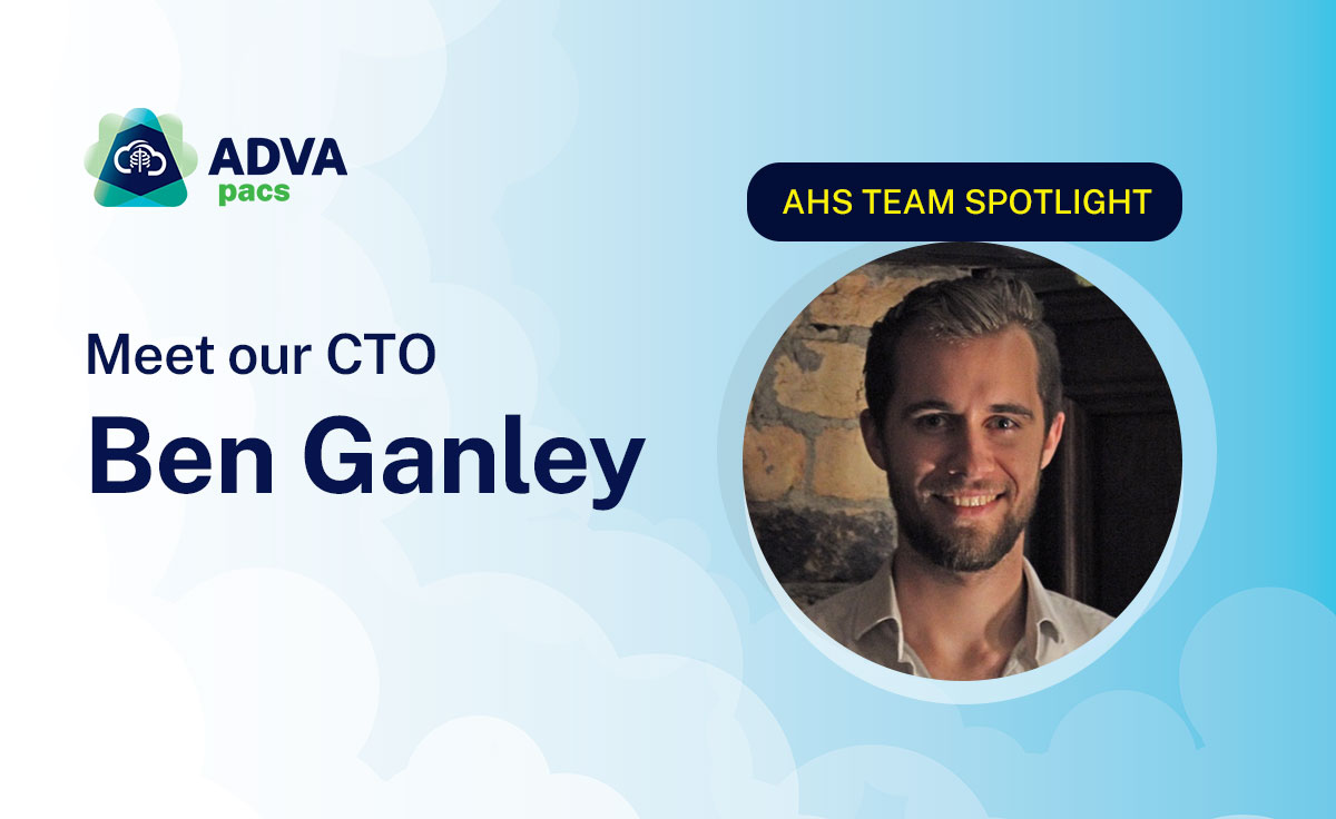 The Visionary CTO Behind AdvaPACS, Ben Ganley - AdvaPACS